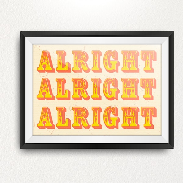 Alright Alright Alright Wall Art - Etsy
