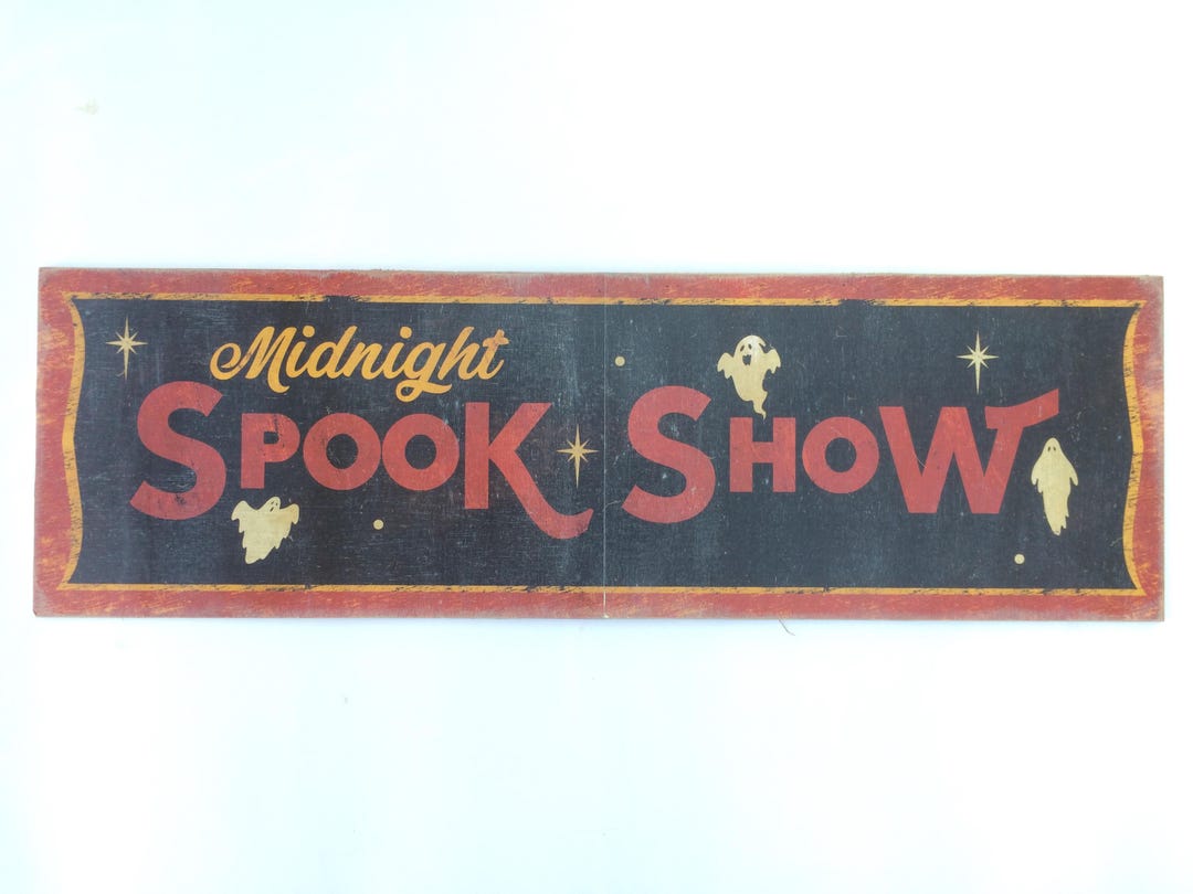 Midnight Spook Show Hand-made Sign - Classic, Cult, Horror, Freak Show ...