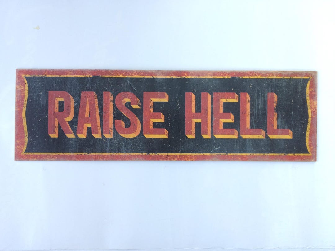 Raise Hell Hand-made Sign - Classic, Cult, Horror, Freak Show, Spook ...