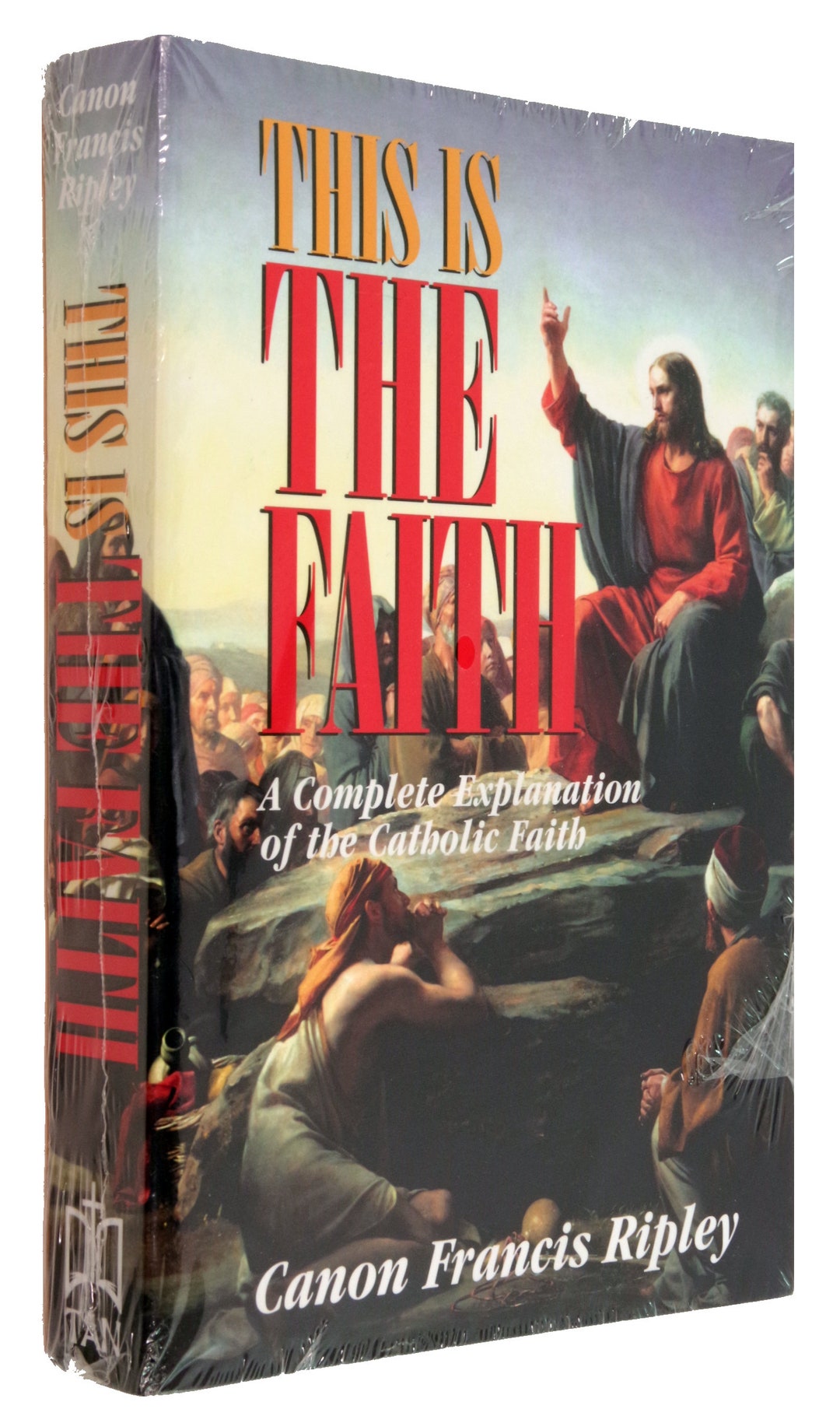 This is the Faith: A Complete Explanation of the Catholic Faith. - Etsy