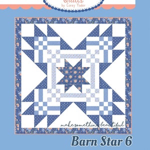 Barn Star 6 Quilt Pattern by Coriander Quilts*barn Star Quilt Pattern ...