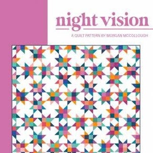Night Vision Quilt Pattern by Modernly Morgan*scrappy Quilt Pattern*fq ...