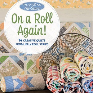 Moda All Stars on A Roll Again*jelly Roll Patterns*on A Roll Again*on A ...