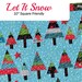 Let It Snow Quilt Patternlet It Snowchristmas Quiltchristmas Patternchristmaschristmas Tree ...