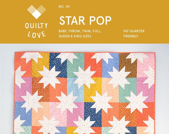 Quilty Love Star Pop Quilt Pattern*star Pop Pattern*star Quilt Pattern ...