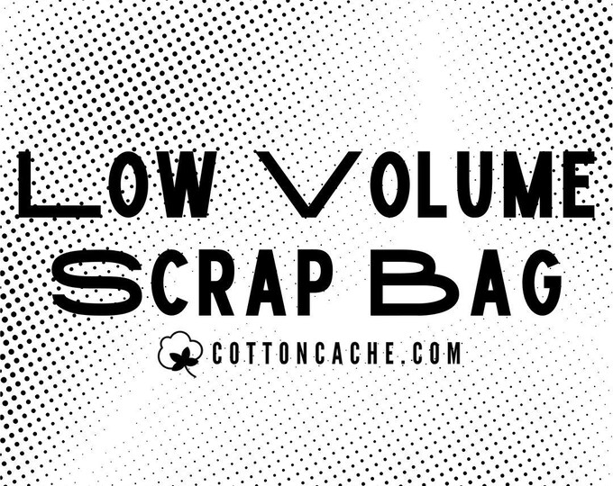 Low Volume Fabric Scrap Bag - Etsy