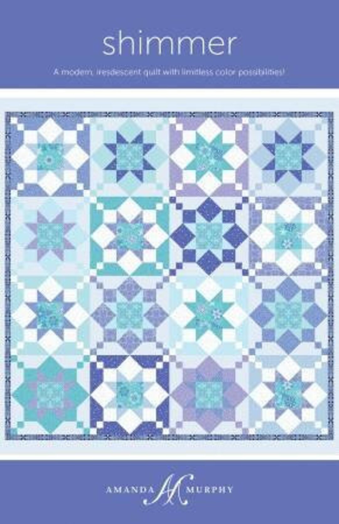 Shimmer Quilt Pattern by Amanda Murphy Designs*shimmer Pattern*star ...