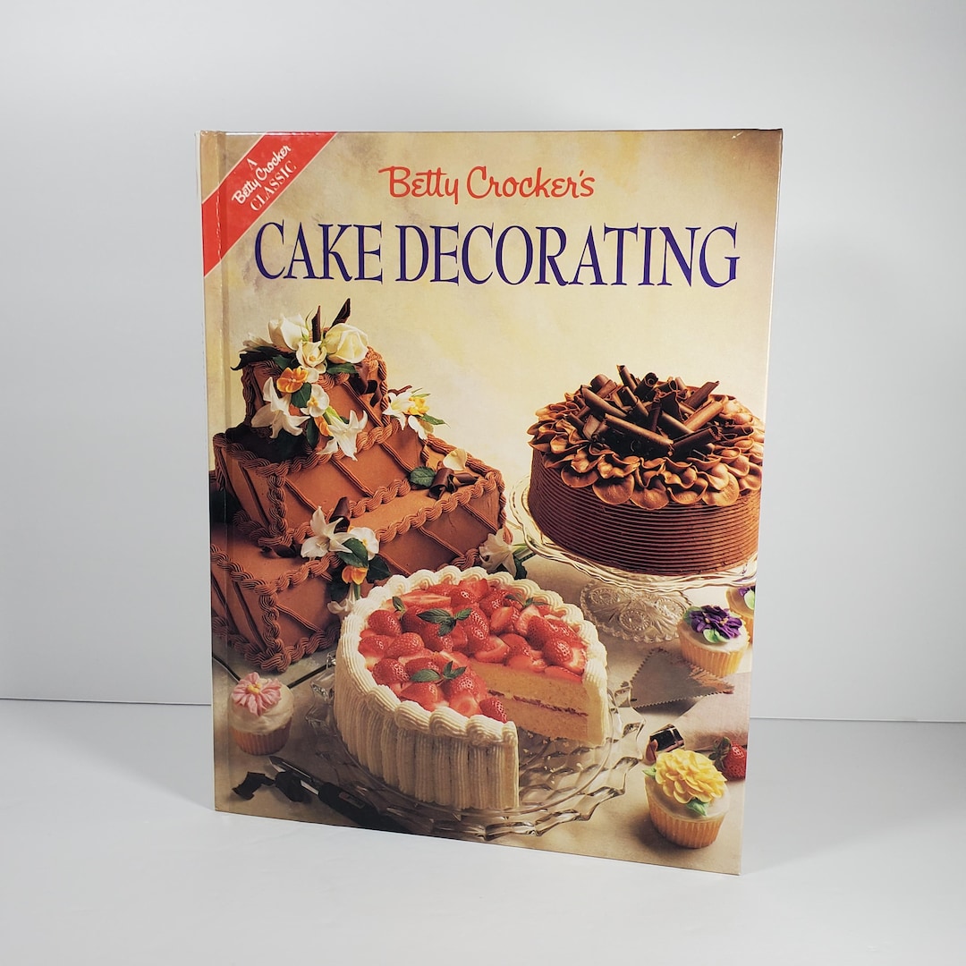 Betty Crockers Cake Decorating Book 1984 General Mills Vintage Cake ...