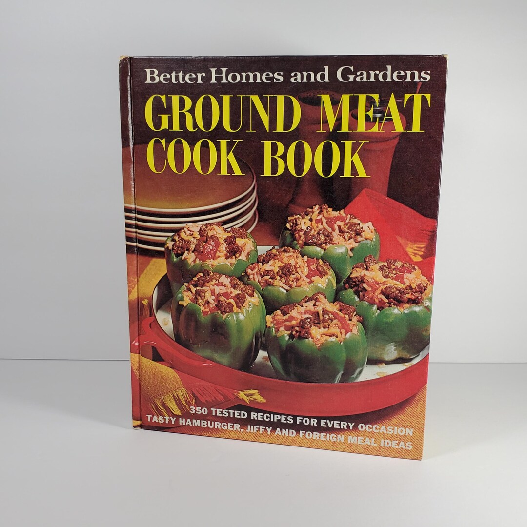 Better Homes and Gardens Ground Meat Cook Book 1969 Hardcover Cookbook ...