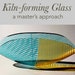 Kiln-forming Glass a Master's Approach - Etsy