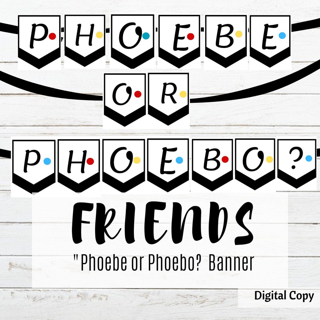 Friends Theme Banner phoebe or Phoebo for Baby Showers, Gender Reveal ...