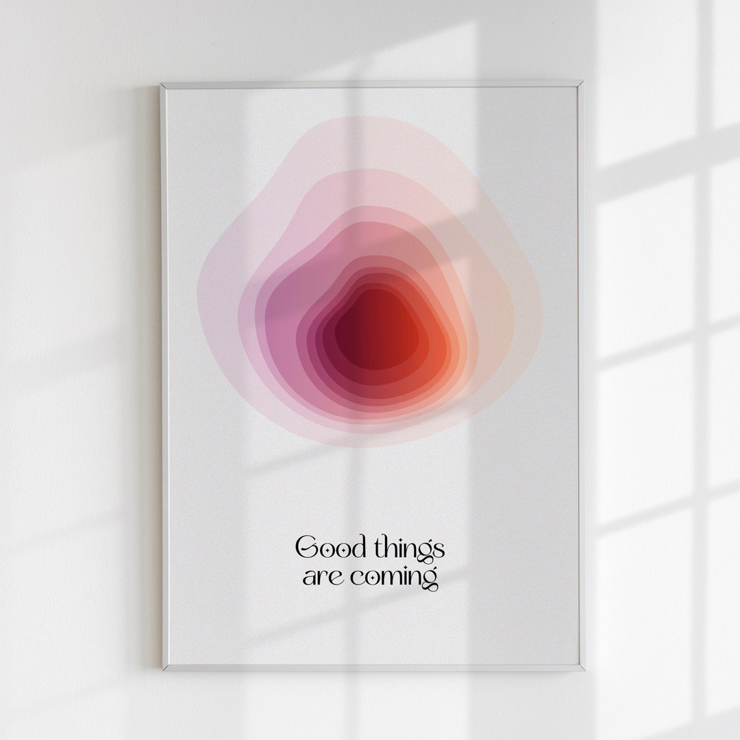 Good Things Are Coming Poster Inspiration Poster Affirmation Art Quote ...