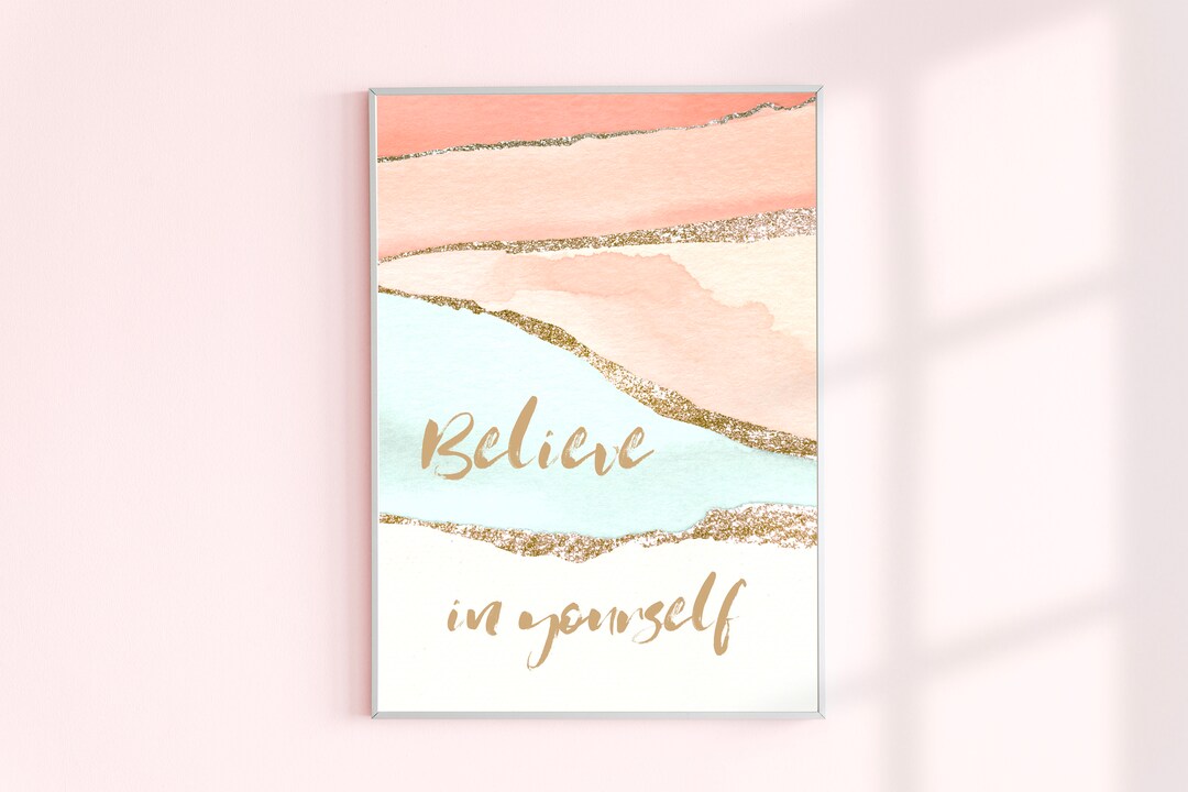 Believe in Yourself Inspirational Wall Art Poster Instant Digital ...