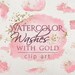 16 PNG Digital Pink Watercolor Washes and Brush Strokes With Gold Foil ...