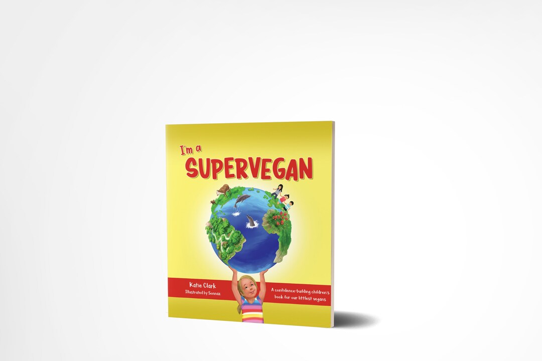 I'm a Supervegan: A Confidence-building Children's Book for Our ...