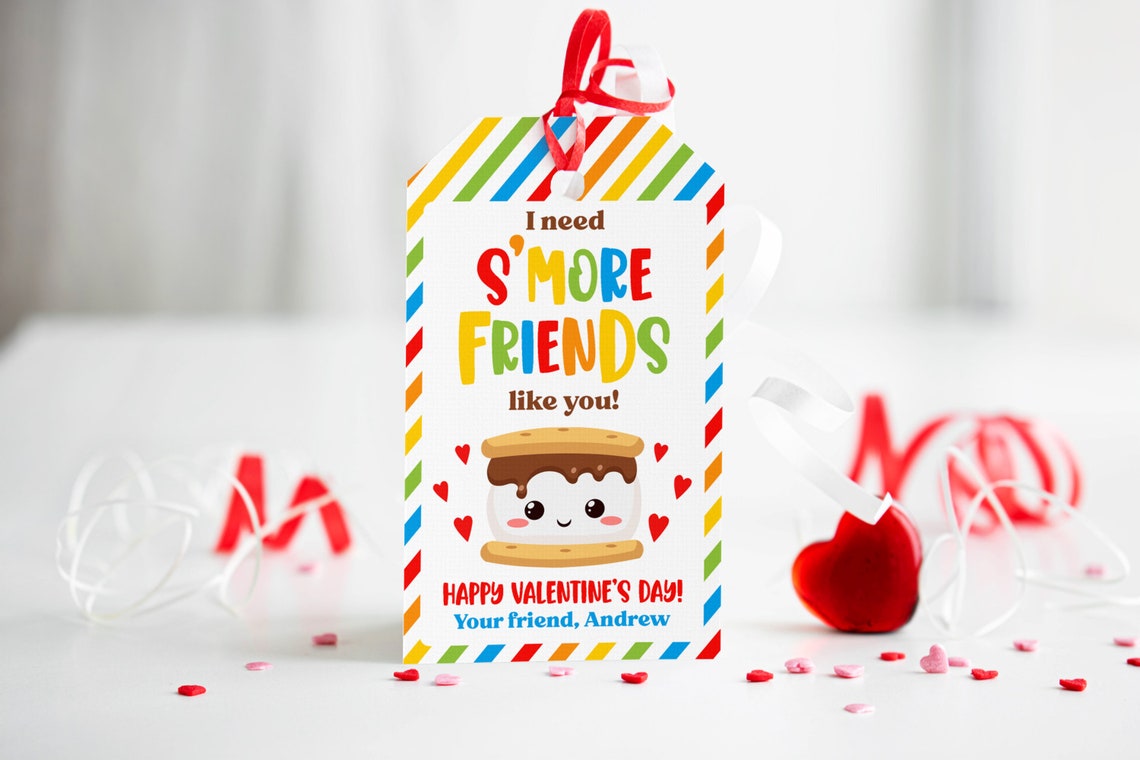 Editable Smore Valentine's Day Tag I Need S'more Friends Like You Gift ...