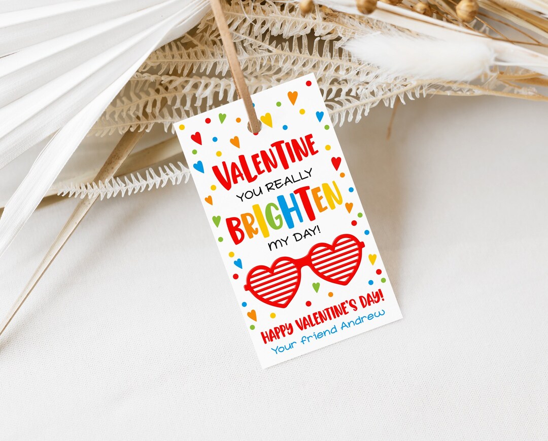 Editable Valentines Glasses Gift Tag You Brighten My Day Valentines Day ...
