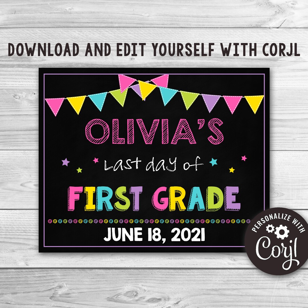 Editable Last Day of First Grade Sign Last Day of School Sign ...