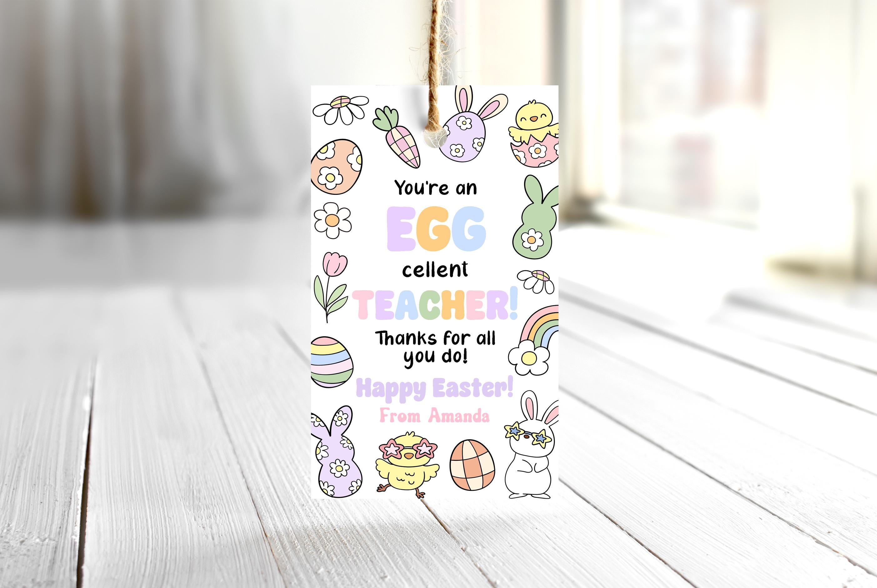 EDITABLE Easter Egg-cellent Teacher Gift Tag Eggcellent Teacher Easter ...