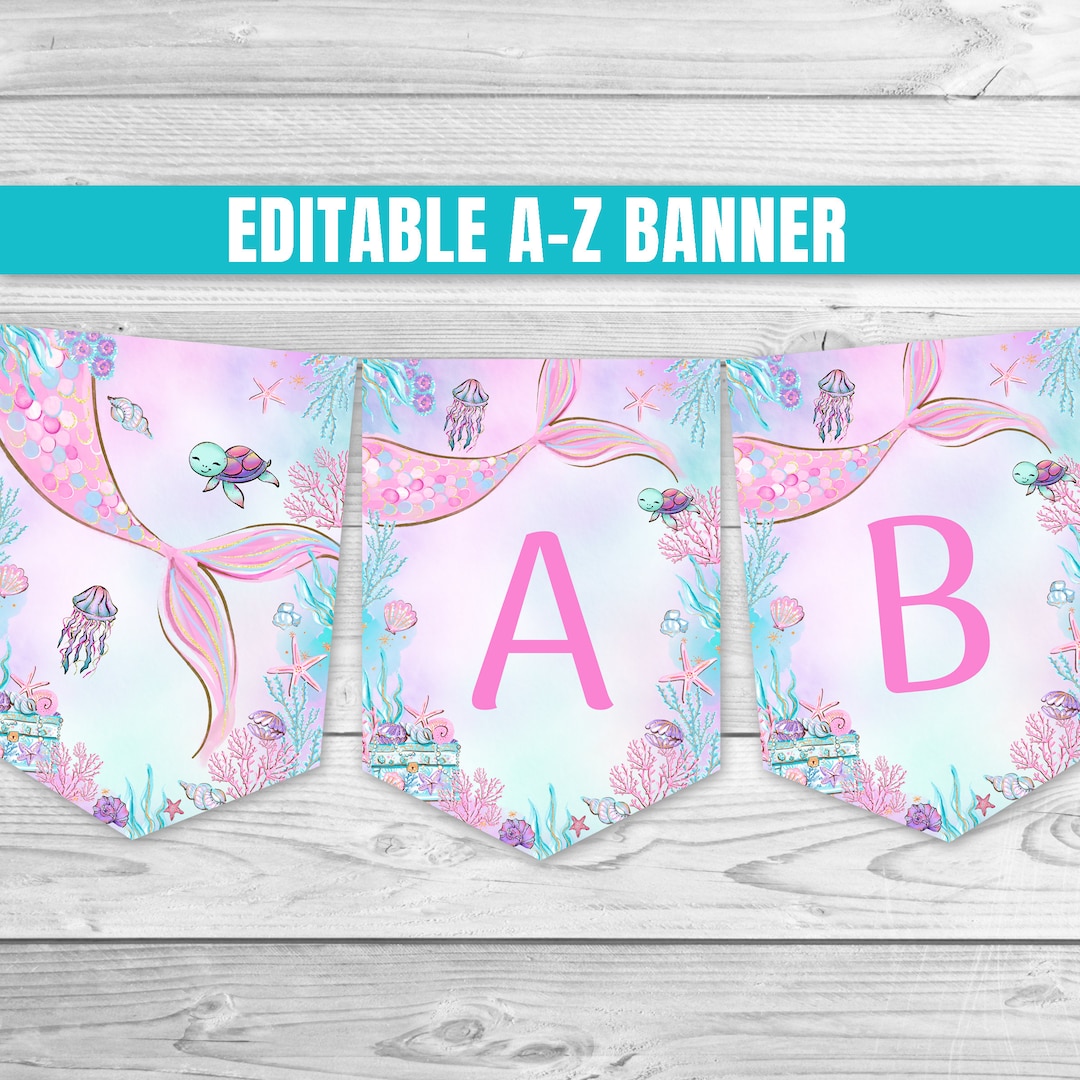 Editable Mermaid Banner Under the Sea Party Mermaid Birthday A-Z Banner ...
