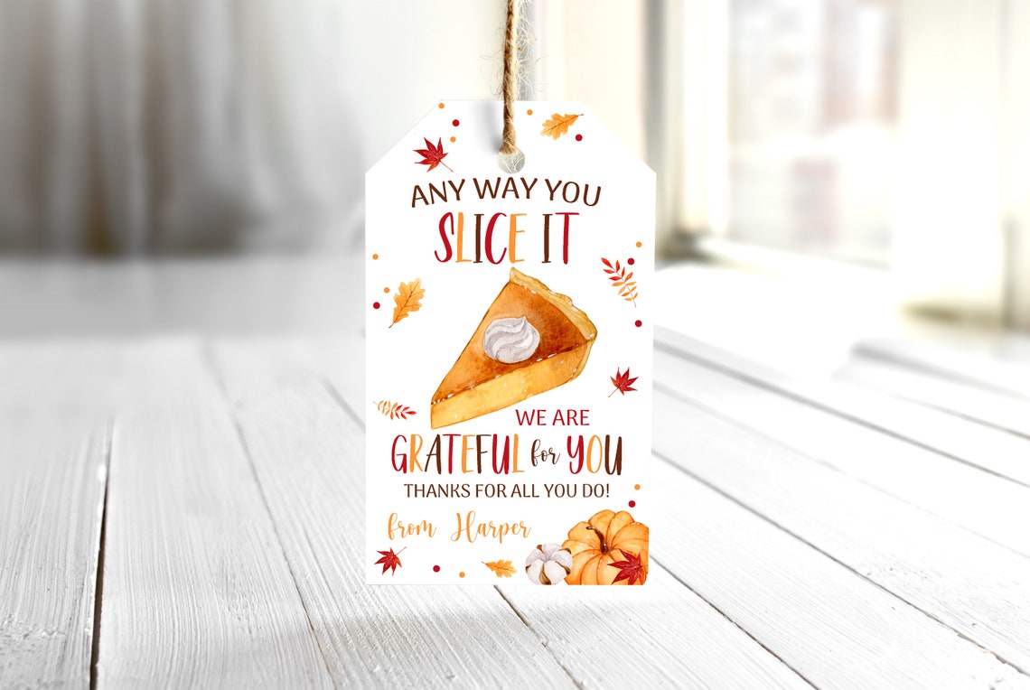 Editable Thanksgiving Gift Tag Pumpkin Pie Gift Tag Any Way - Etsy