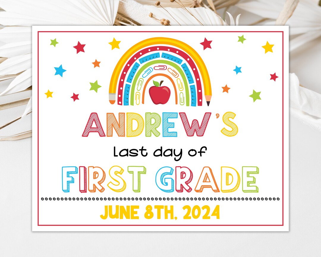 Editable Last Day of First Grade Sign Last Day of School Sign School ...