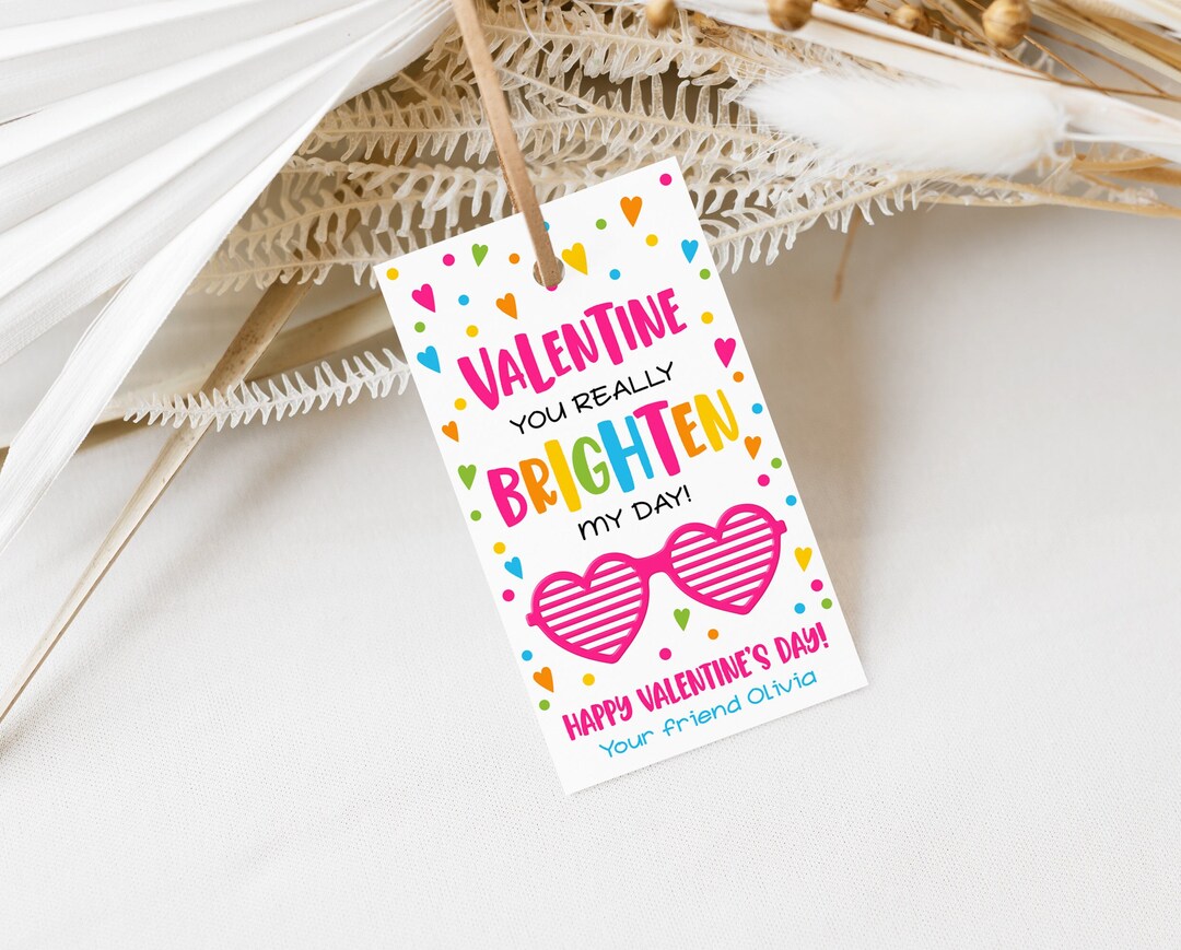Editable Valentines Glasses Gift Tag You Brighten My Day Valentines Day ...