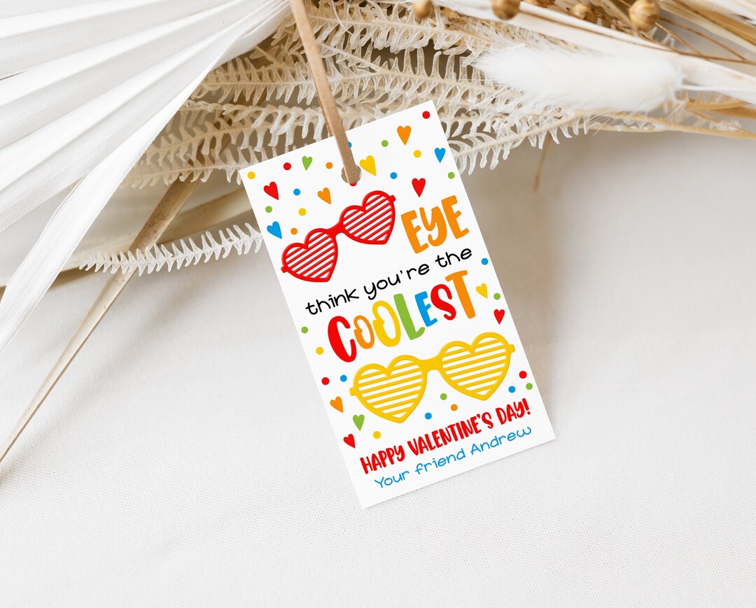 Editable Valentines Glasses Gift Tag Eye Think Your the Coolest ...