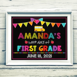 Editable Last Day of First Grade Sign Last Day of School Sign ...