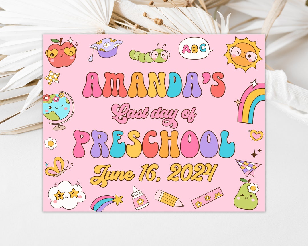 Editable Last Day of Preschool Sign Girly Groovy Last Day of School ...