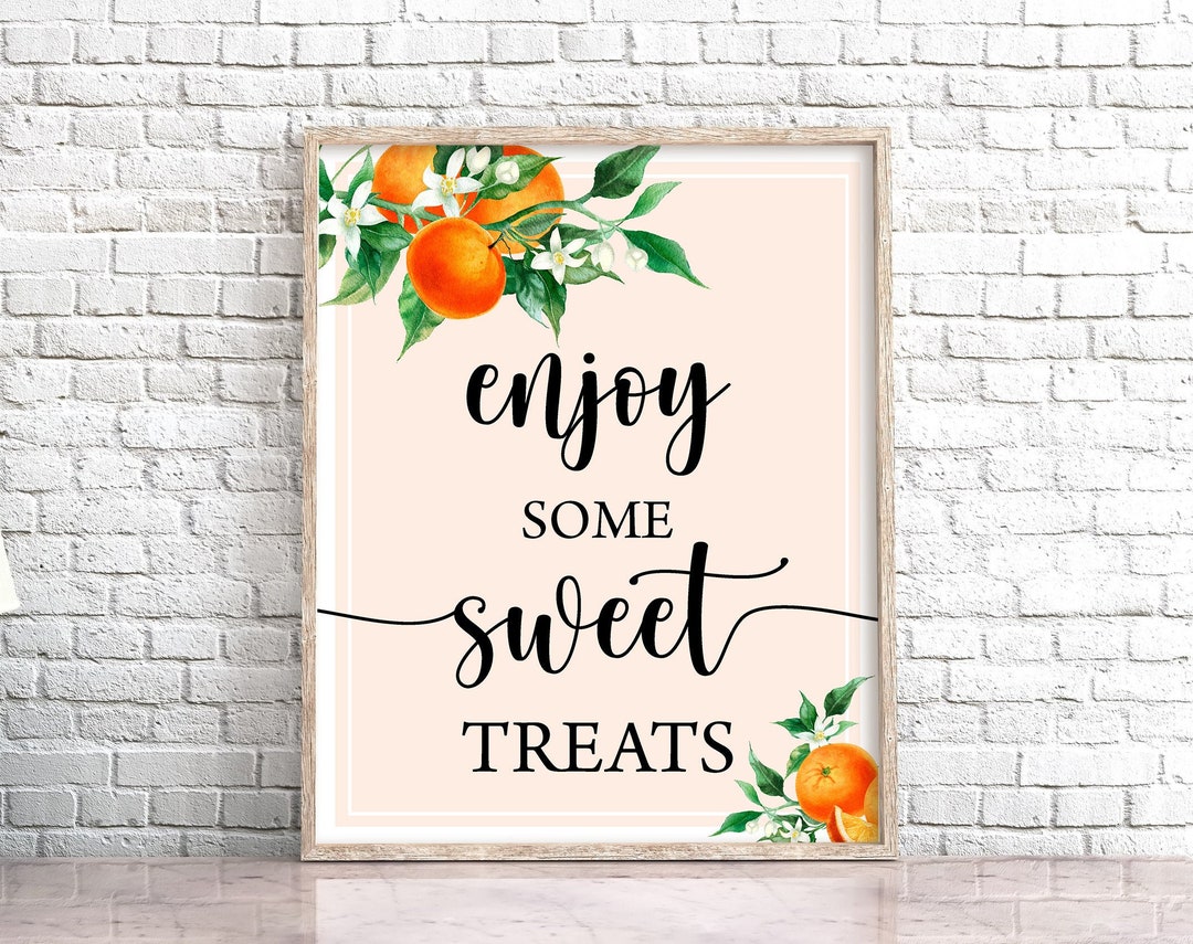 Orange Enjoy Some Sweet Treats Sign Citrus A Little Cutie is on the Way ...