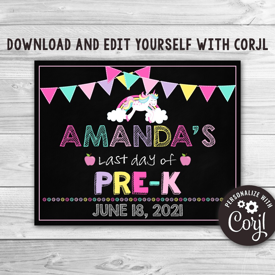 Editable Last Day of Pre-k Sign Unicorn Last Day of School Sign ...