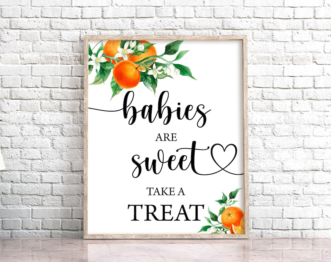 Orange Babies Are Sweet Take A Treat Sign, Citrus A Little Cutie is on ...