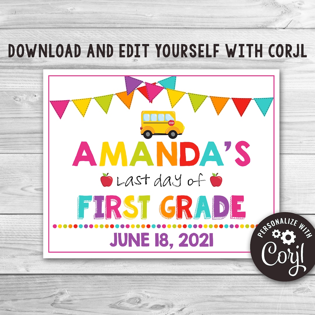 Editable Last Day of First Grade Sign Last Day of School Sign ...