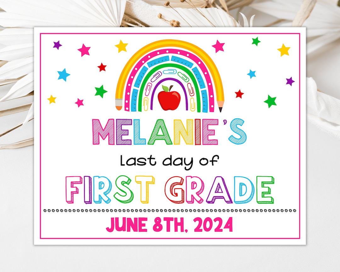 Editable Last Day of First Grade Sign Last Day of School Sign School ...