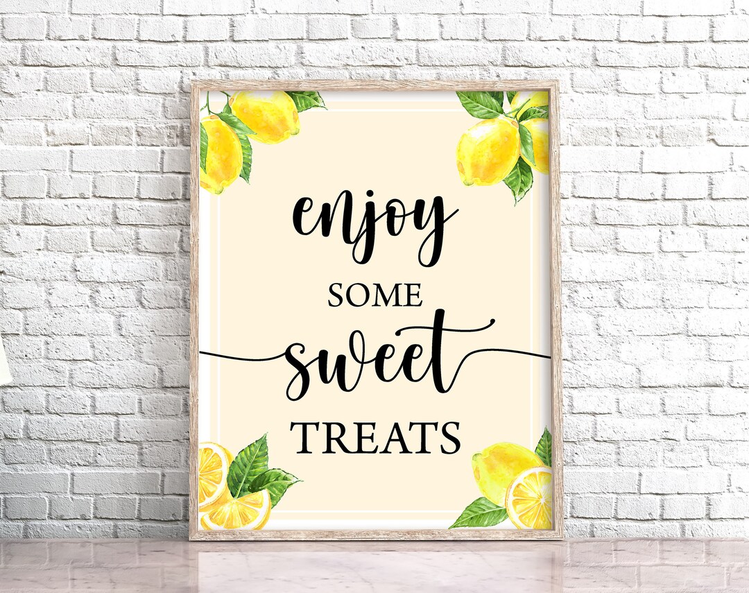 Lemon Enjoy Some Sweet Treats Sign, Citrus Main Squeeze Baby Shower ...