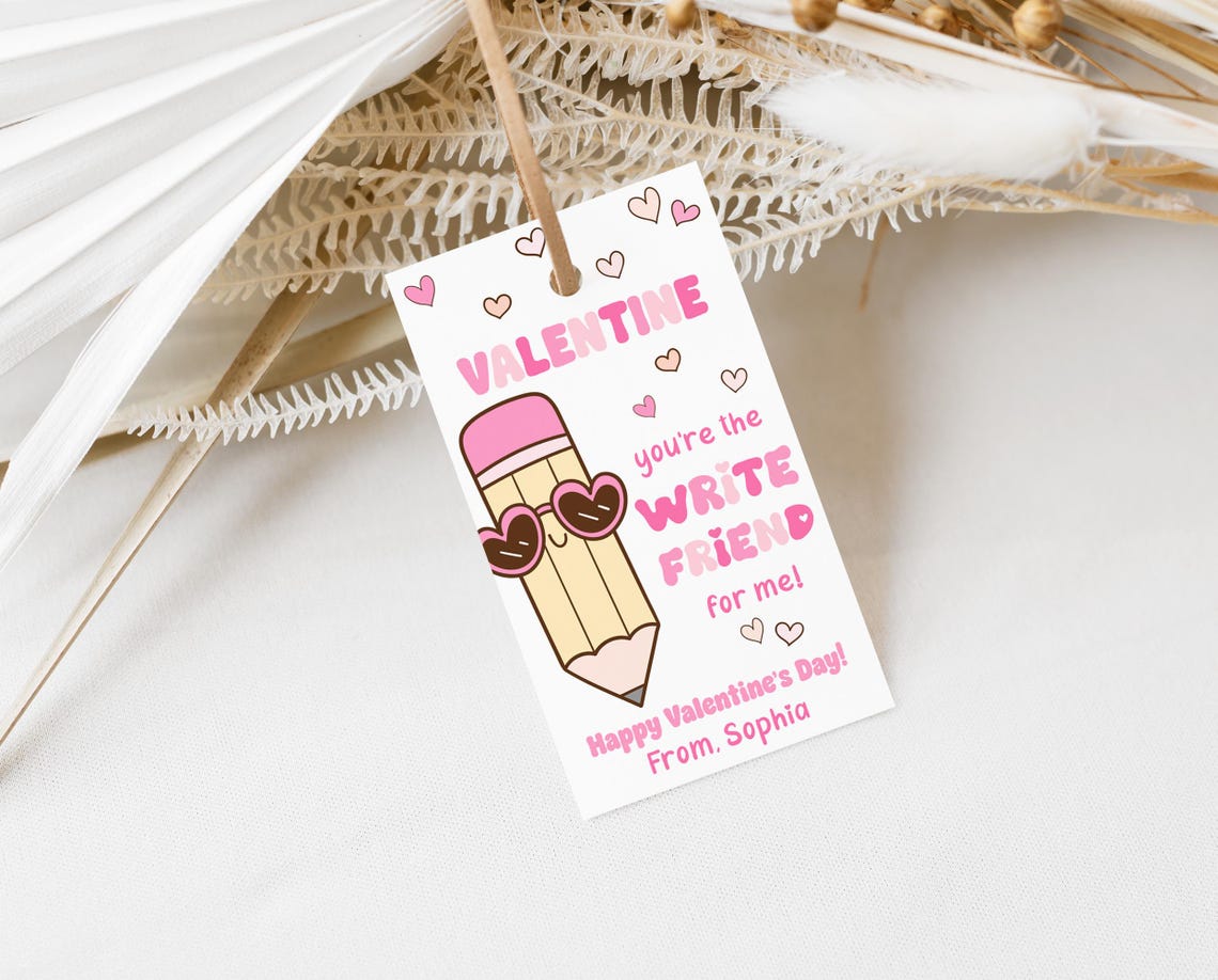 Valentine' S Day Pencil Gift Tags You're the Write Friend for Me Tag ...