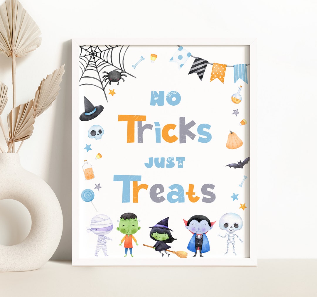 Halloween No Tricks Just Treats Sign Spooktacular Halloween Birthday ...