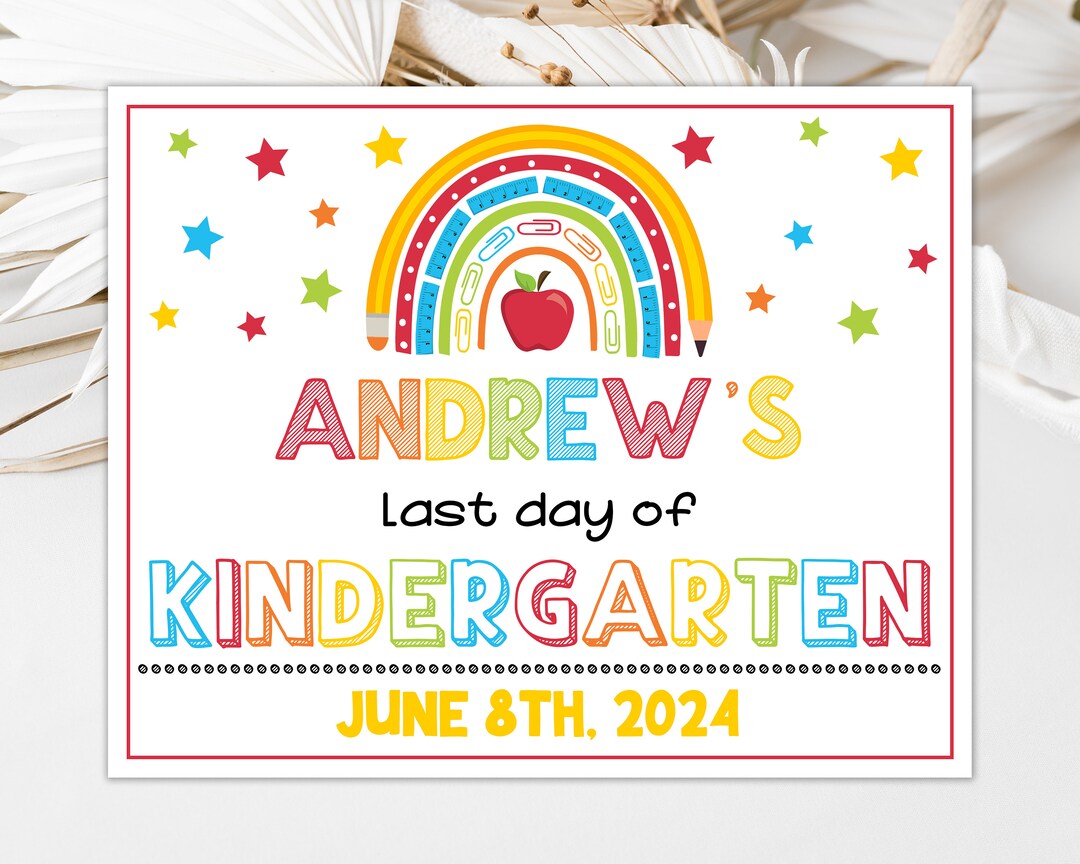 Editable Last Day of Kindergarten Sign Last Day of School Sign ...