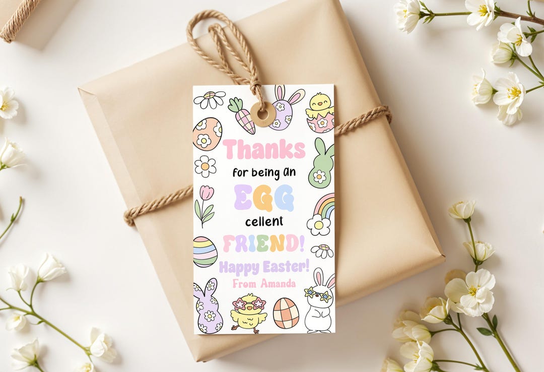 EDITABLE Easter Eggcellent Friend Gift Tag Happy Easter Tag Easter ...