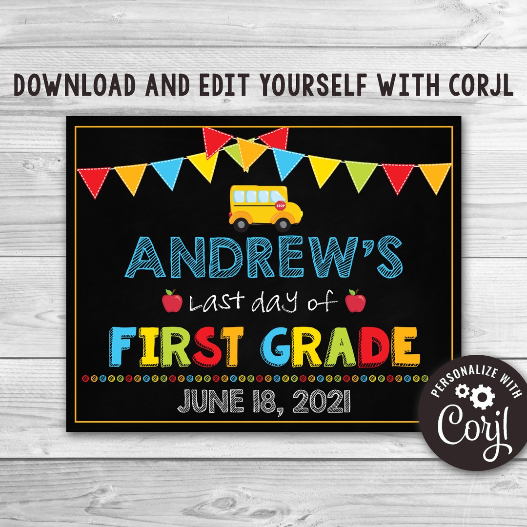 Editable Last Day of First Grade Sign Last Day of School Sign ...