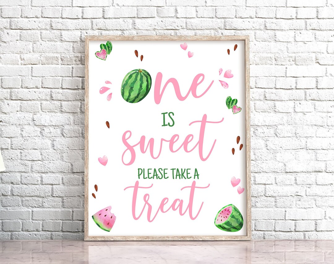 Watermelon One is Sweet Please Take a Treat Sign, Pink Watermelon ...