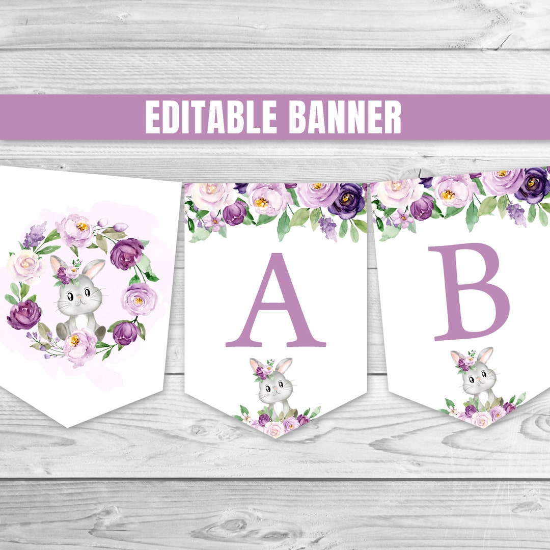 Editable Bunny Banner Some Bunny Birthday A-Z Banner Spring Floral ...