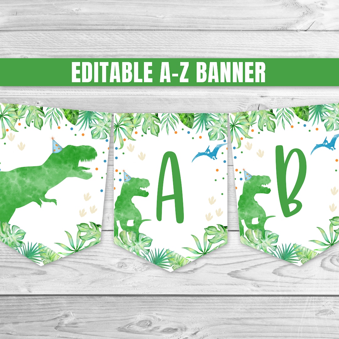 Editable T-rex Banner Boy Dinosaur Birthday A-Z Banner Prehistoric ...
