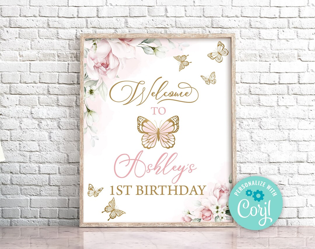Editable Butterfly Birthday Welcome Sign Pink Floral Butterfly Welcome ...