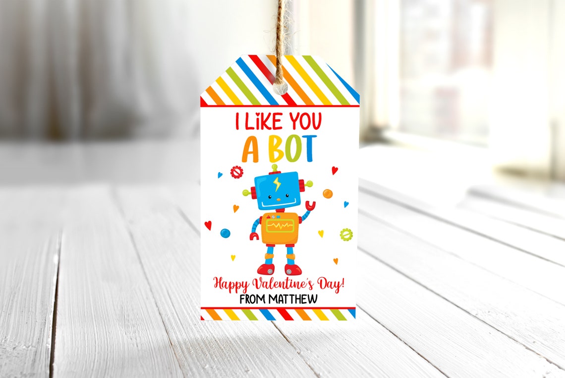 Editable Robot Valentine's Tag Valentine Robot I Like You a Bot Gift ...