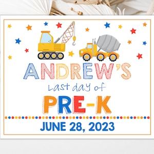 Editable Last Day of Pre-k Sign Dump Truck Last Day of School Sign Dump ...