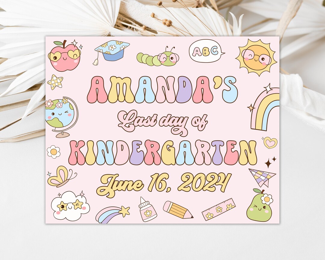 Editable Last Day of Kindergarten Sign Girly Groovy Last Day of School ...