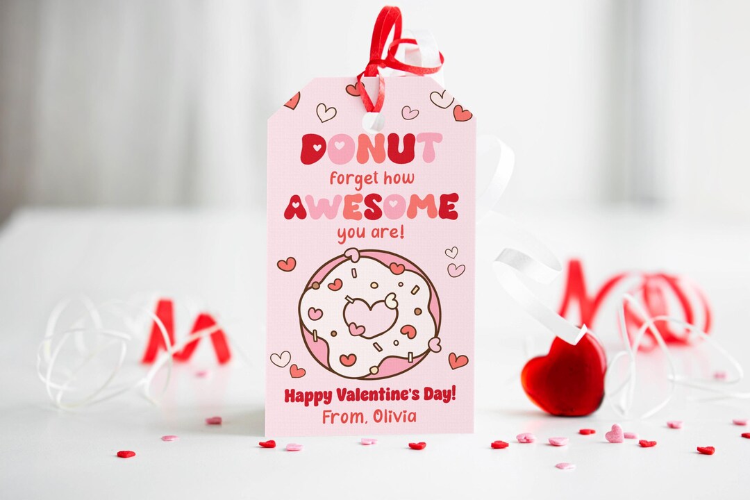 Editable Donut Valentine's Day Tags Donut Forget How Awesome You Are ...
