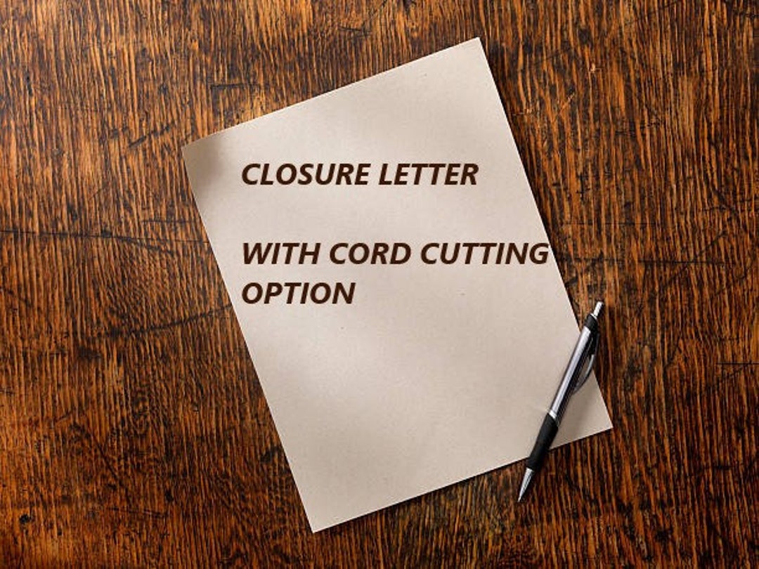 CLOSURE LETTER With Optional Cord Cutting and Bath Channeled Message ...